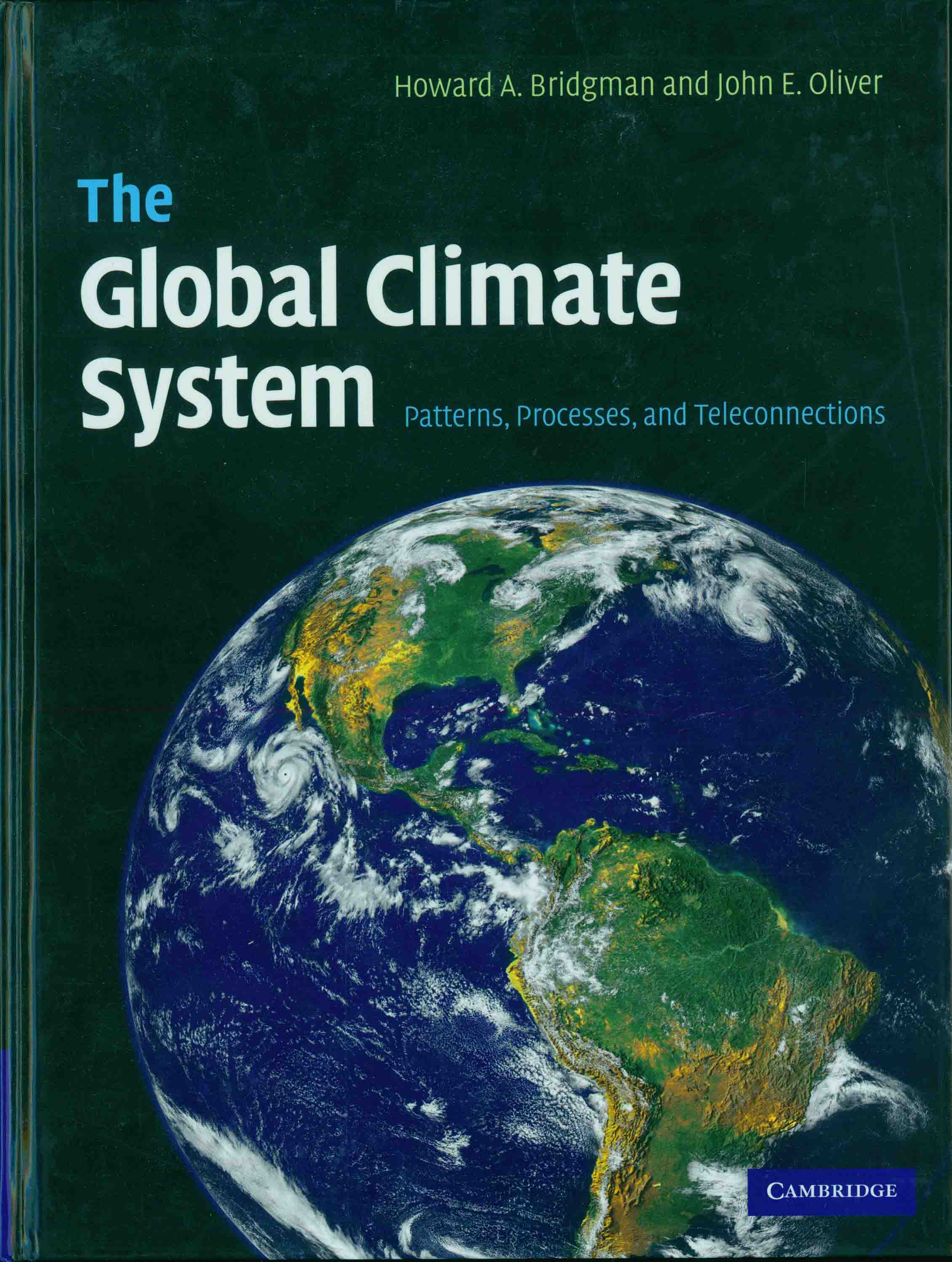 THE GLOBAL CLIMATE SYSTEM. THE GLOBAL CLIMATE SYSTEM.