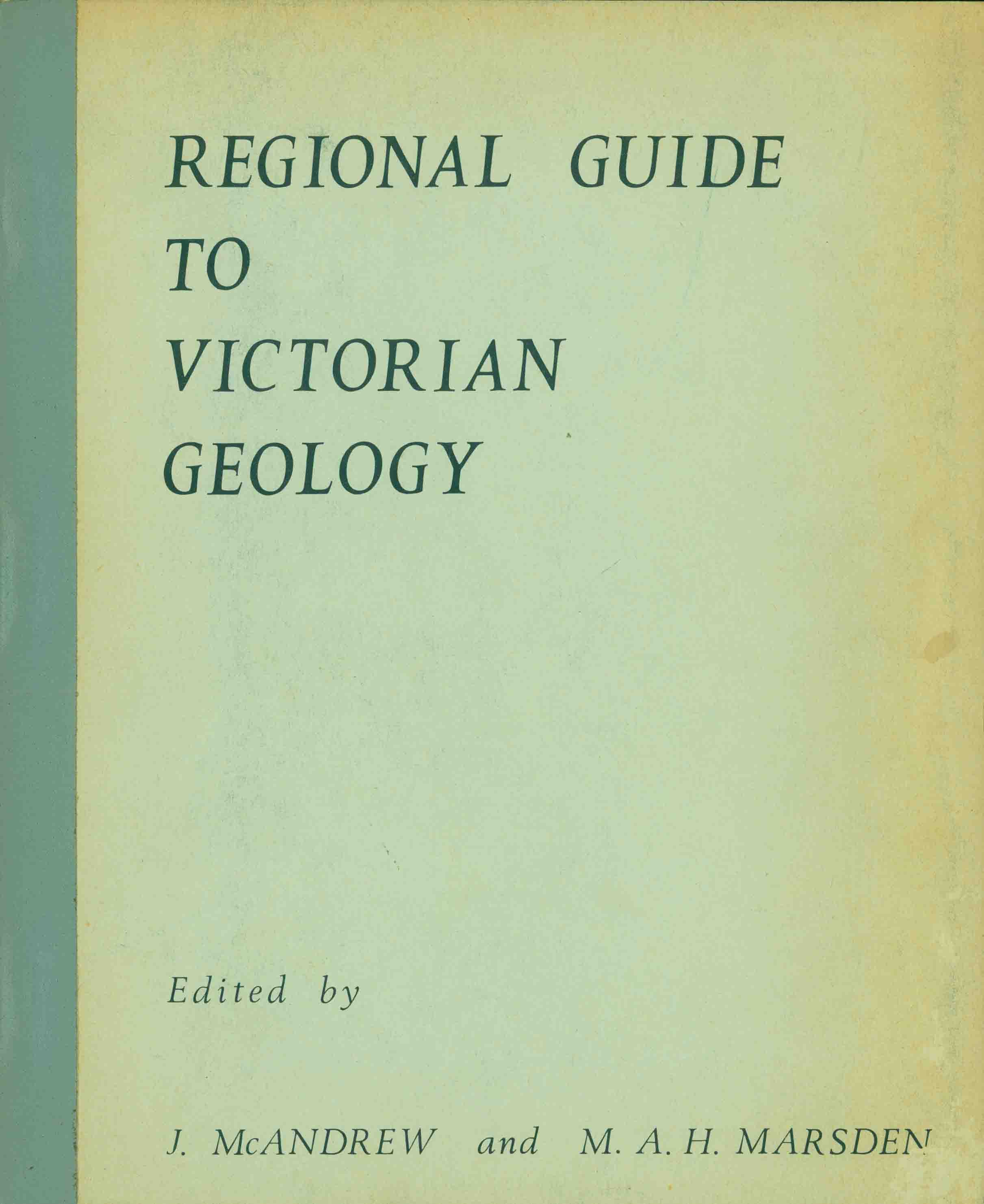 REGIONAL GUIDE TO VICTORIAN GEOLOGY.