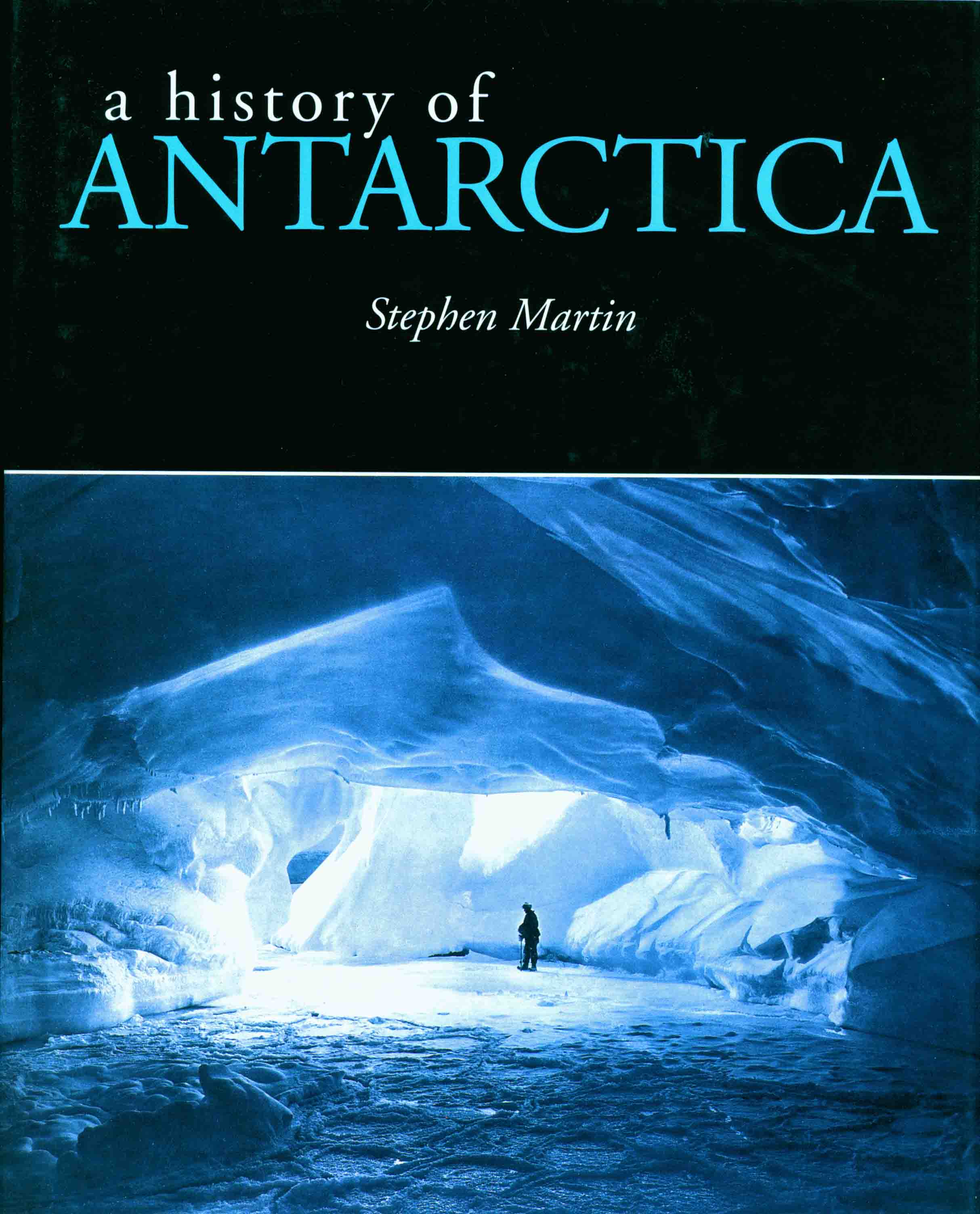 A HISTORY OF ANTARCTICA.