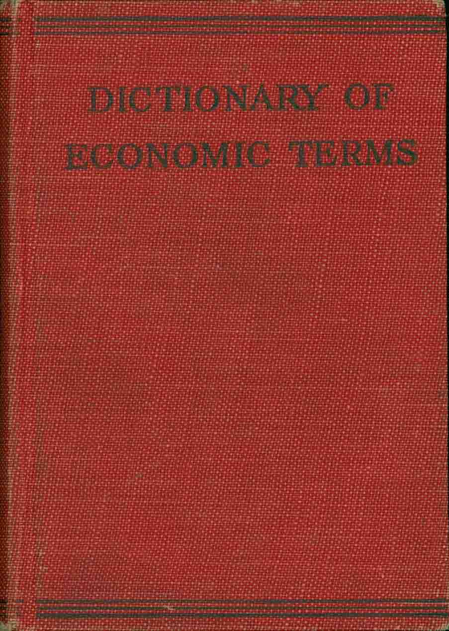 A DICTIONARY OF ECONOMIC TERMS.